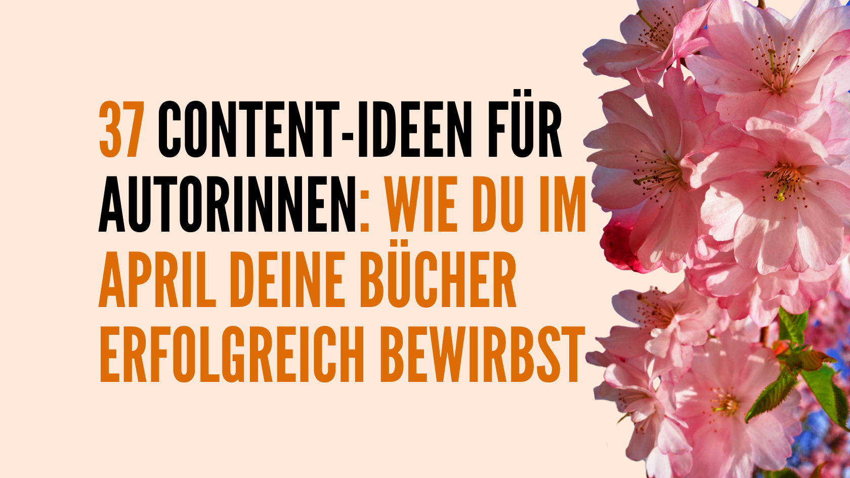 37 Content-Ideen für Autorinnen: Wie du im April deine Bücher ...